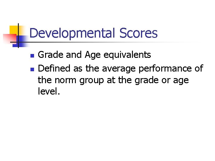 Scores Norms Derived Scores scales variability correlation percentiles