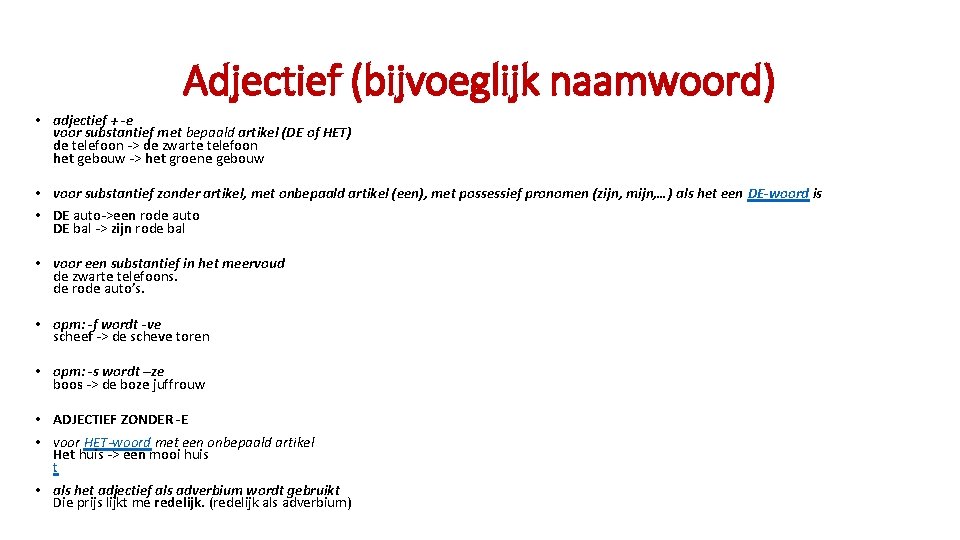 Adjectief bijvoeglijk naamwoord adjectief e voor substantief met