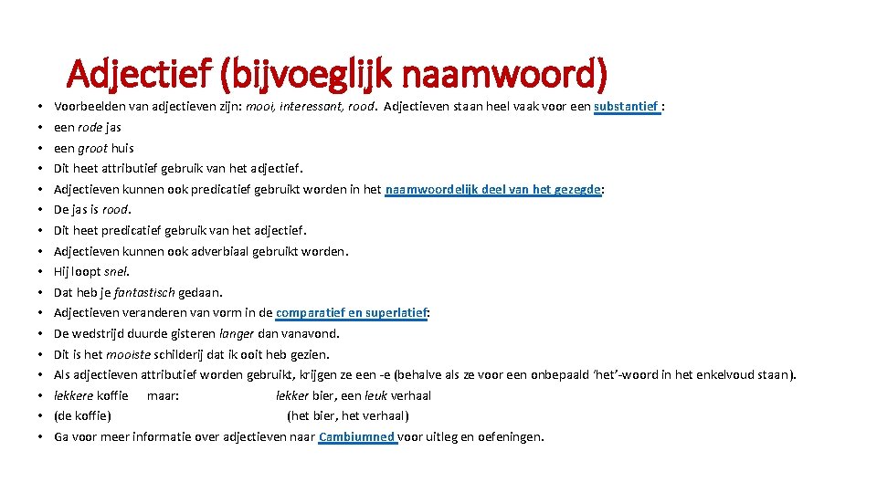 Adjectief bijvoeglijk naamwoord adjectief e voor substantief met