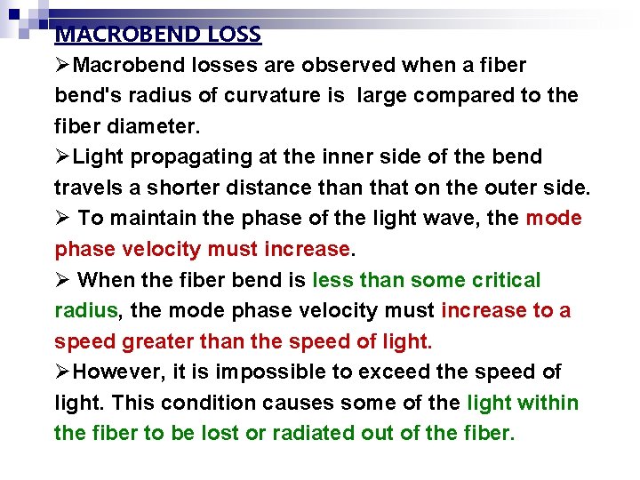 FIBER PROPERTIES Transmission characteristics of a fiber depends