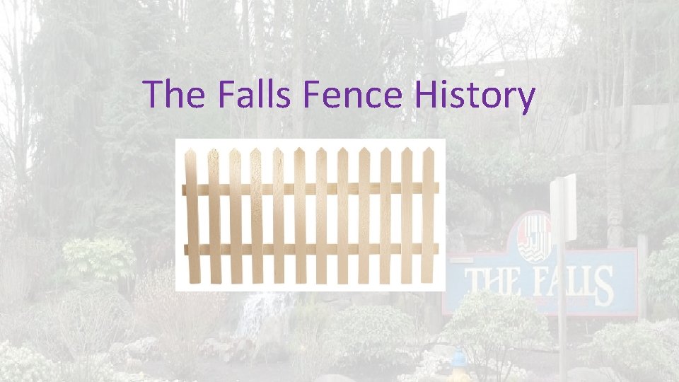 The Falls at Snohomish Cascade Fence Research Advisory