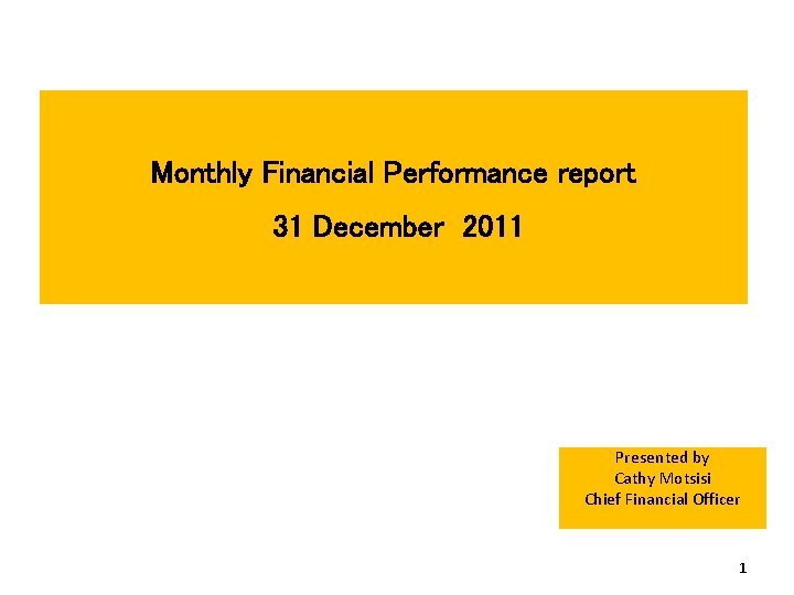 Monthly Financial Performance report 31 December 2011 Presented
