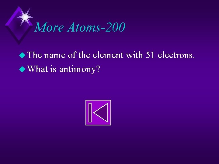 Chemistry Jeopardy Atoms Atomic Models 100 Moles 100