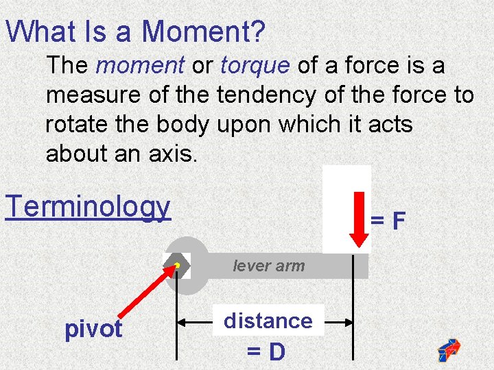 What Is a Moment The moment or torque