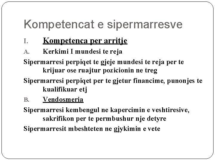 Sipermarrja Natyra e sipermarrjes Mitet e sipermarrjes Karakteristikat