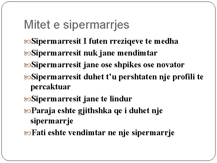 Sipermarrja Natyra e sipermarrjes Mitet e sipermarrjes Karakteristikat