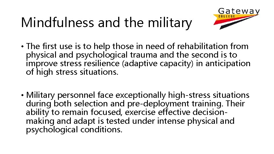 Mindfulness The benefits Increases attention and problem solving