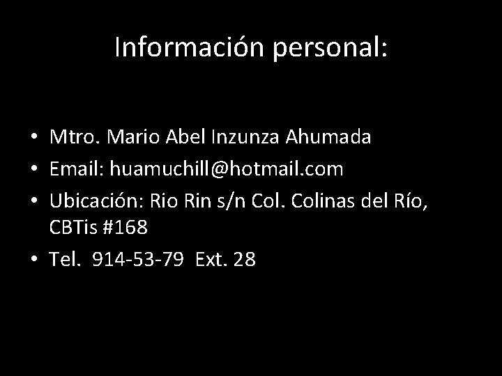 Presentacin Mtro Mario Abel Inzunza Ahumada Informacin personal