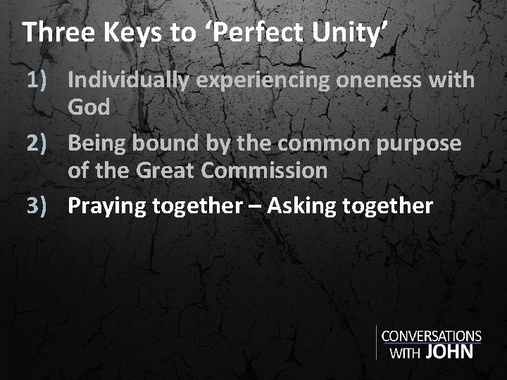 Perfect Unity JOHN 17 Breakdown of John 17