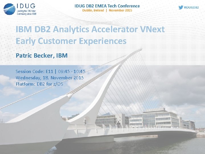 IBM DB 2 Analytics Accelerator VNext Early Customer