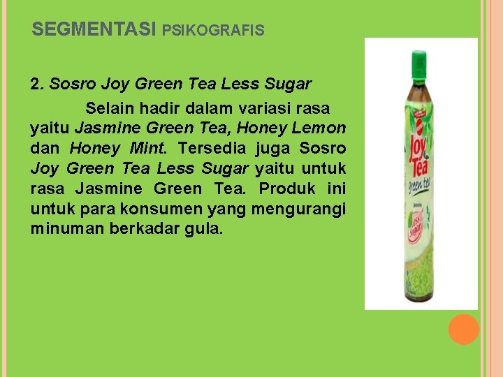 STUDI KASUS SEGMENTASI PASAR PT SINAR SOSRO TBK