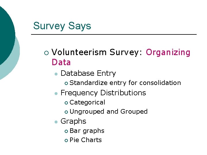 Survey Says Using Course Long Projects to Connect
