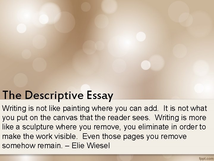 The Descriptive Essay Writing is not like painting