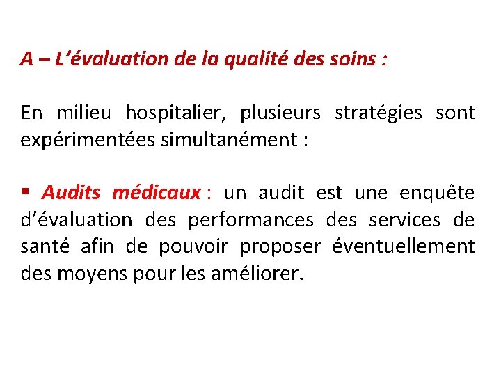 LEVALUATION DE LA QUALITE DES SOINS Pr Gharbi