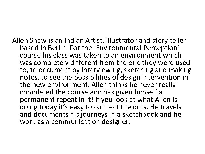 Allen Shaw Allen Shaw is an Indian Artist
