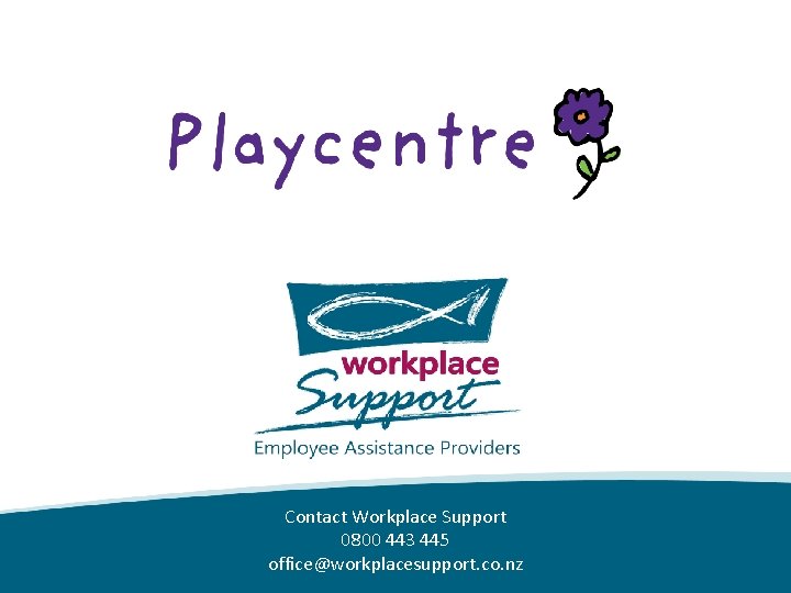 Contact Workplace Support 0800 443 445 officeworkplacesupport co