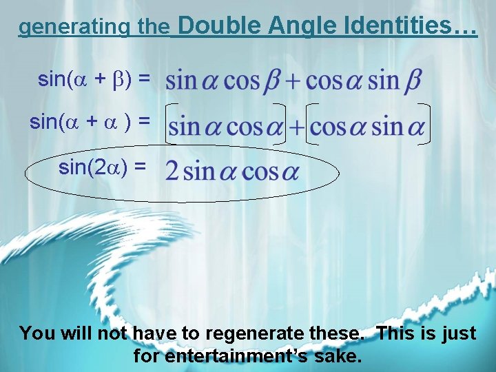 Essential Question How do I use trig identities