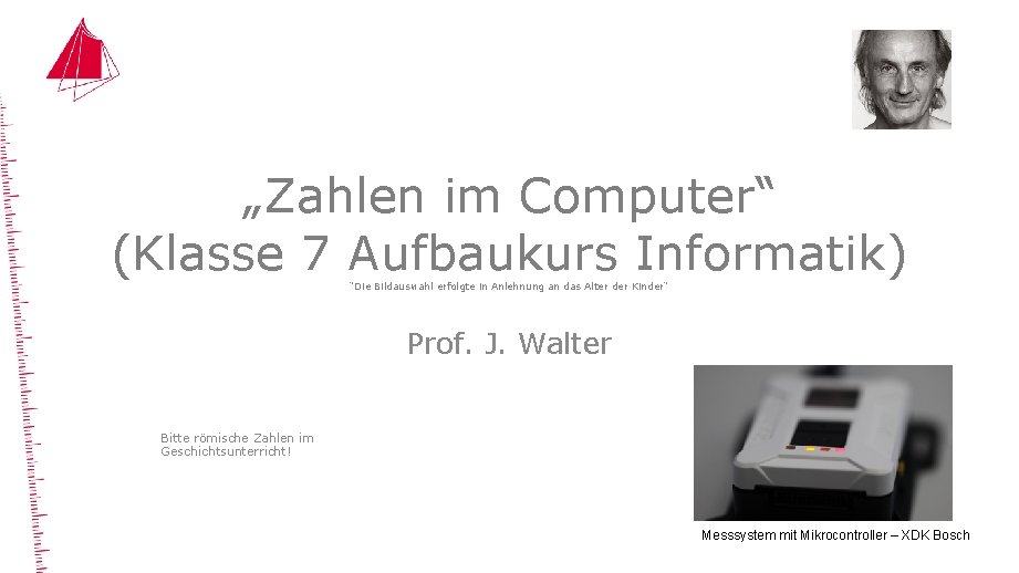 Zahlen im Computer Klasse 7 Aufbaukurs Informatik Die