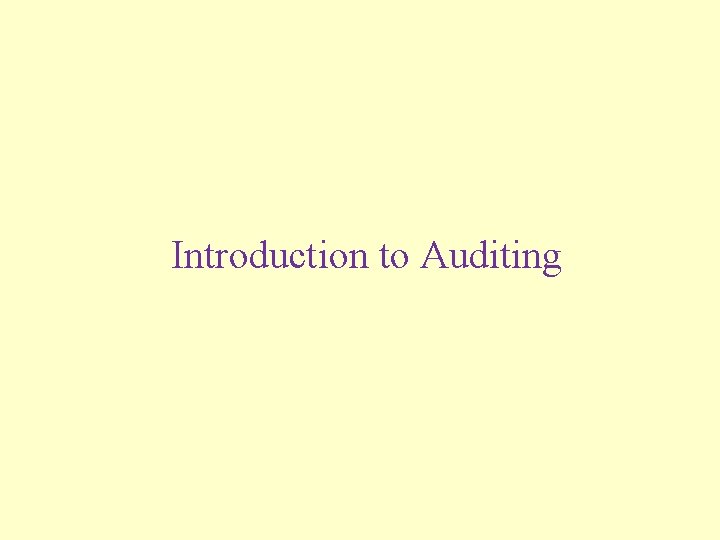 Introduction to Auditing Introduction The role of audits