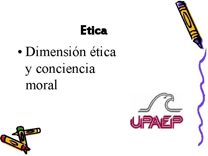 Etica Dimensin tica y conciencia moral La verdad