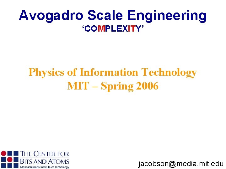 Avogadro Scale Engineering COMPLEXITY Physics of Information Technology