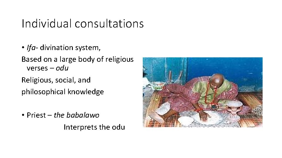 Case study The Yoruba Culture group Traditional Religion