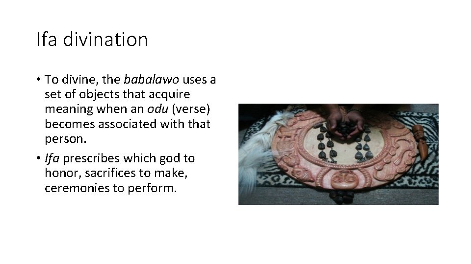 Case study The Yoruba Culture group Traditional Religion