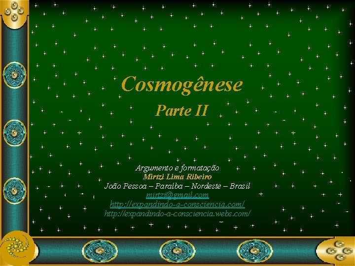 Cosmognese Parte II Argumento e formatao Mirtzi Lima