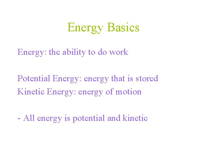 Chapter 17 Energy Some Basics Energy Basics Energy