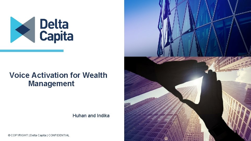 Voice Activation for Wealth Management Huhan and Indika