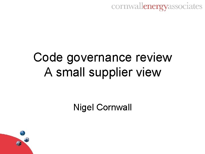 Code governance review A small supplier view Nigel