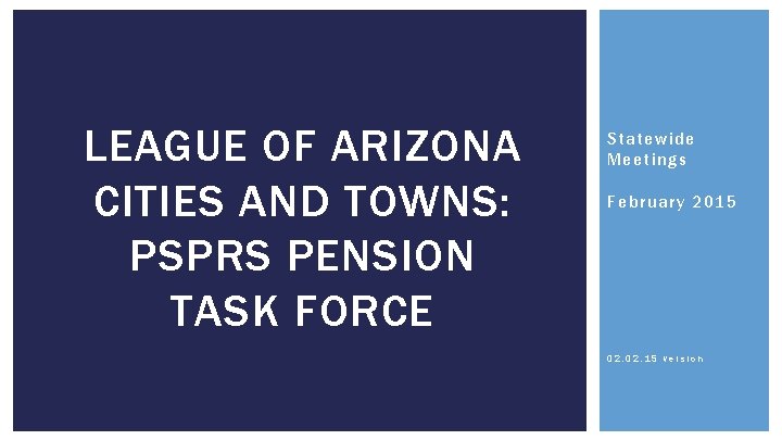 LEAGUE OF ARIZONA CITIES AND TOWNS PSPRS PENSION