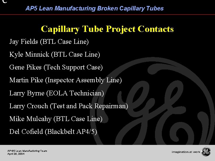 e AP 5 Lean Manufacturing Broken Capillary Tubes