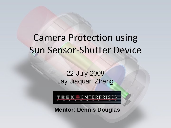 Camera Protection using Sun SensorShutter Device 22 July
