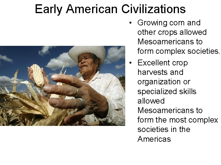 9 1 Notes The First Americans Farming Begins