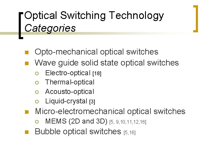 Outline n n Basic components Optical network evolution