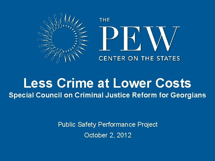 Less Crime at Lower Costs Special Council on