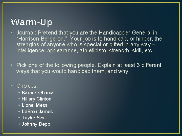 WarmUp Journal Pretend that you are the Handicapper
