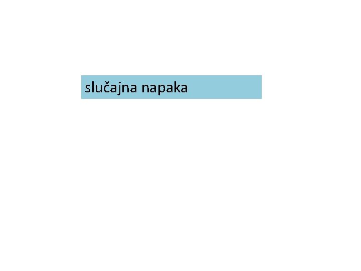 sluajna napaka Doloimo povpreno maso jabolka iz koare
