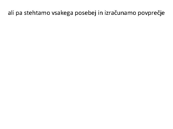 sluajna napaka Doloimo povpreno maso jabolka iz koare