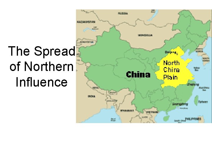 The Spread of Northern Influence Putonghua What is
