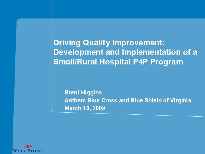 Driving Quality Improvement Development and Implementation of a