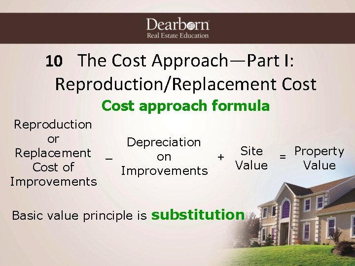 10 The Cost ApproachPart I ReproductionReplacement Cost approach
