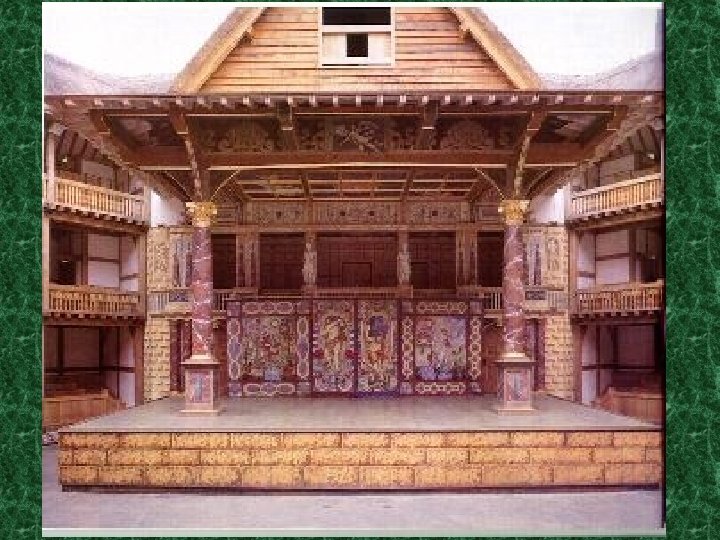 The Globe Theatre and Renaissance Drama Renaissance is