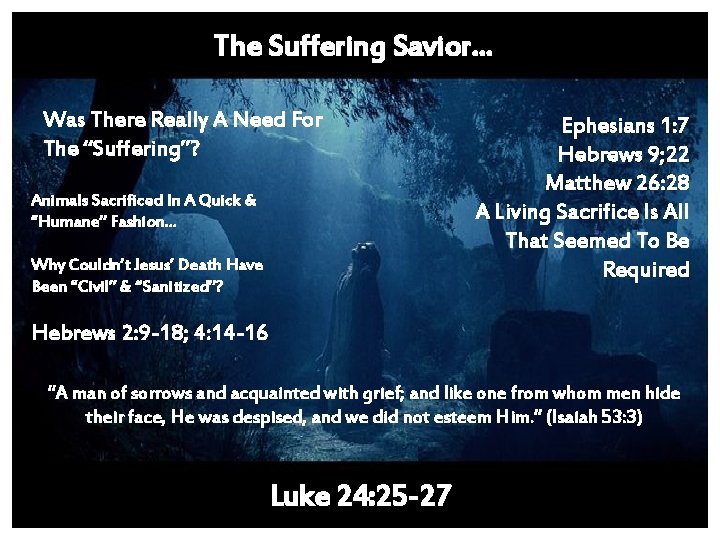 The Suffering Savior Was There Really A Need