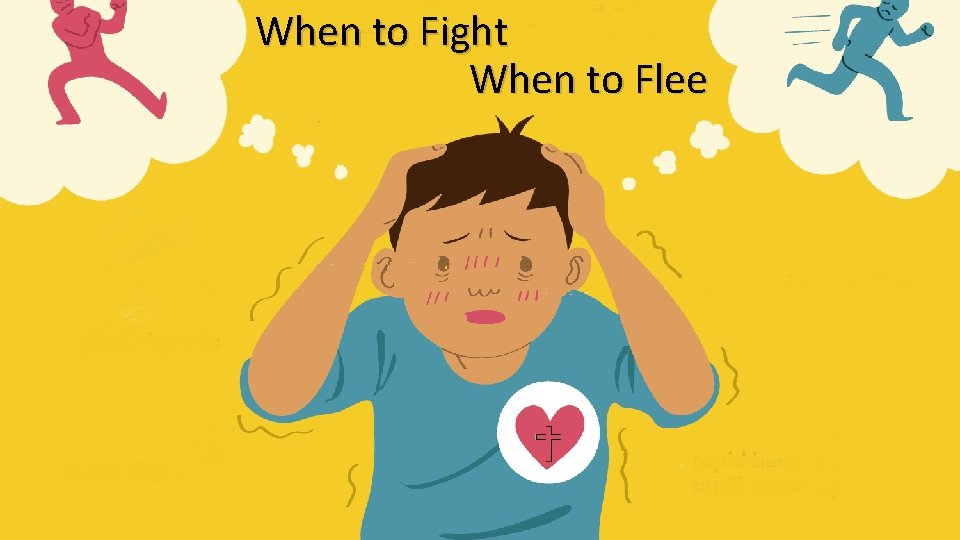 When to Fight When to Flee 1 T