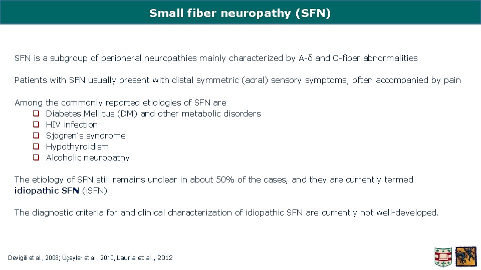 Diagnostic criteria for idiopathic SFN Where we are