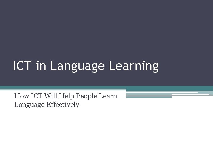 ICT in Language Learning How ICT Will Help