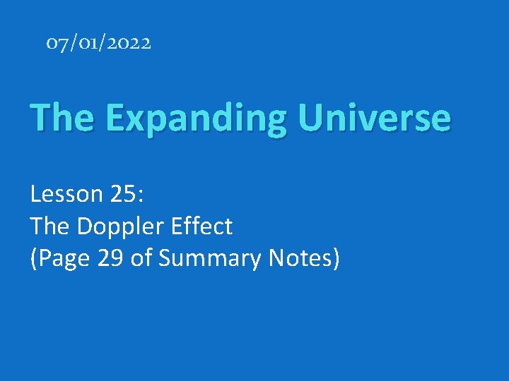 07012022 The Expanding Universe Lesson 25 The Doppler