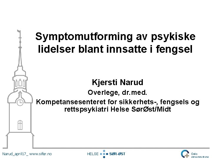 Symptomutforming av psykiske lidelser blant innsatte i fengsel